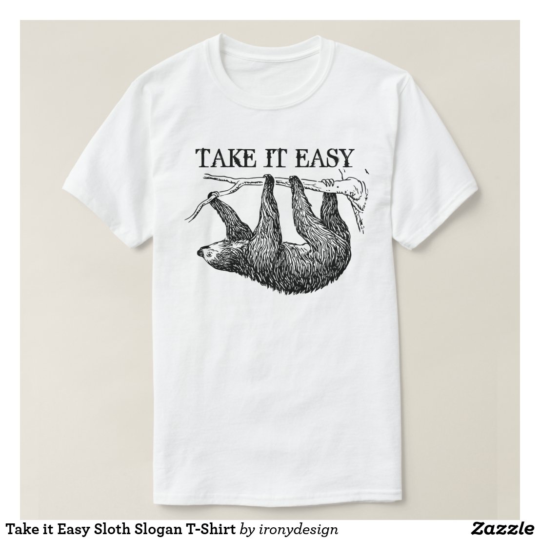Take it Easy Sloth Slogan T-Shirt - Irony Designs Fun Shop Novelty ...